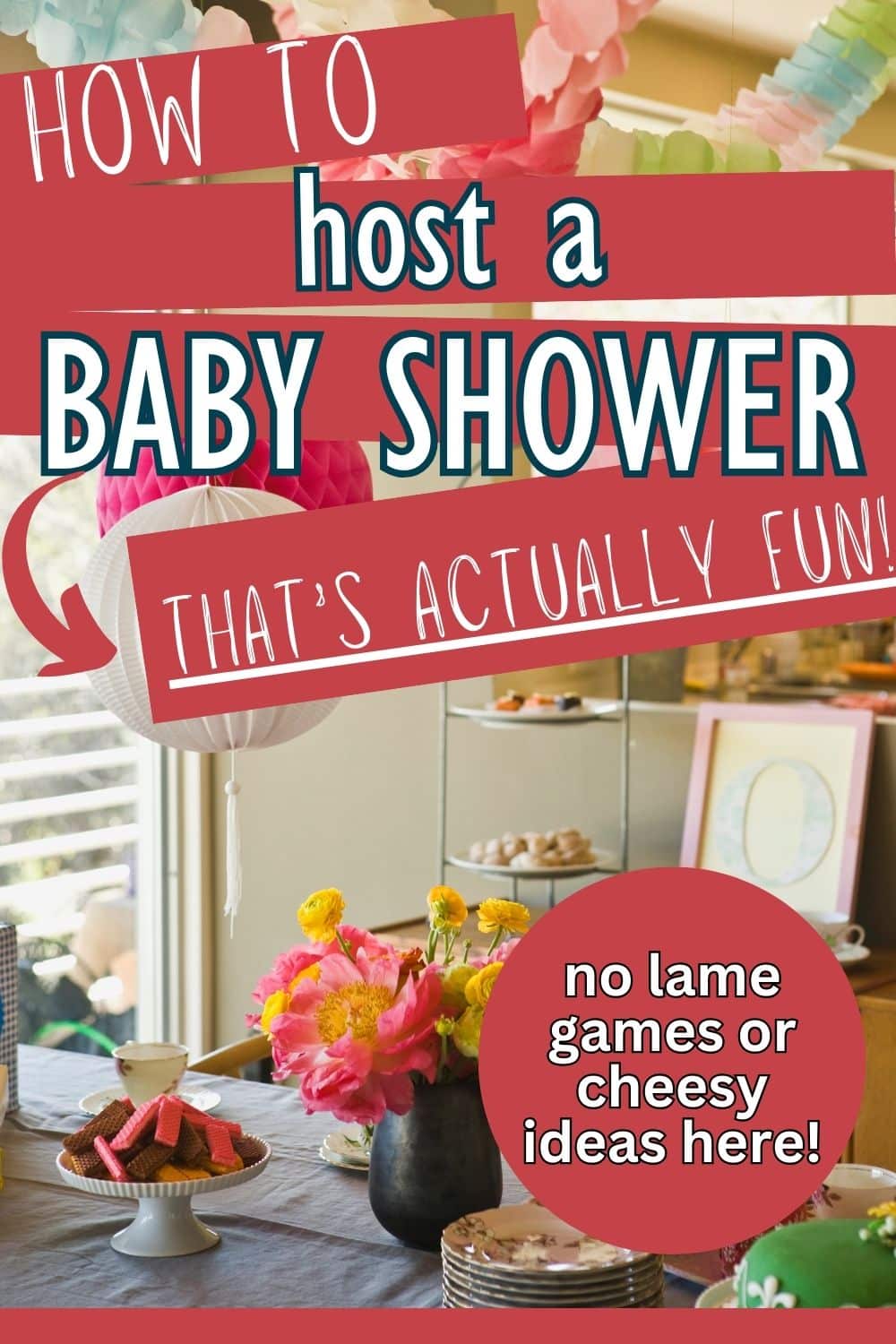How to Host a Baby Shower That’s Actually Fun