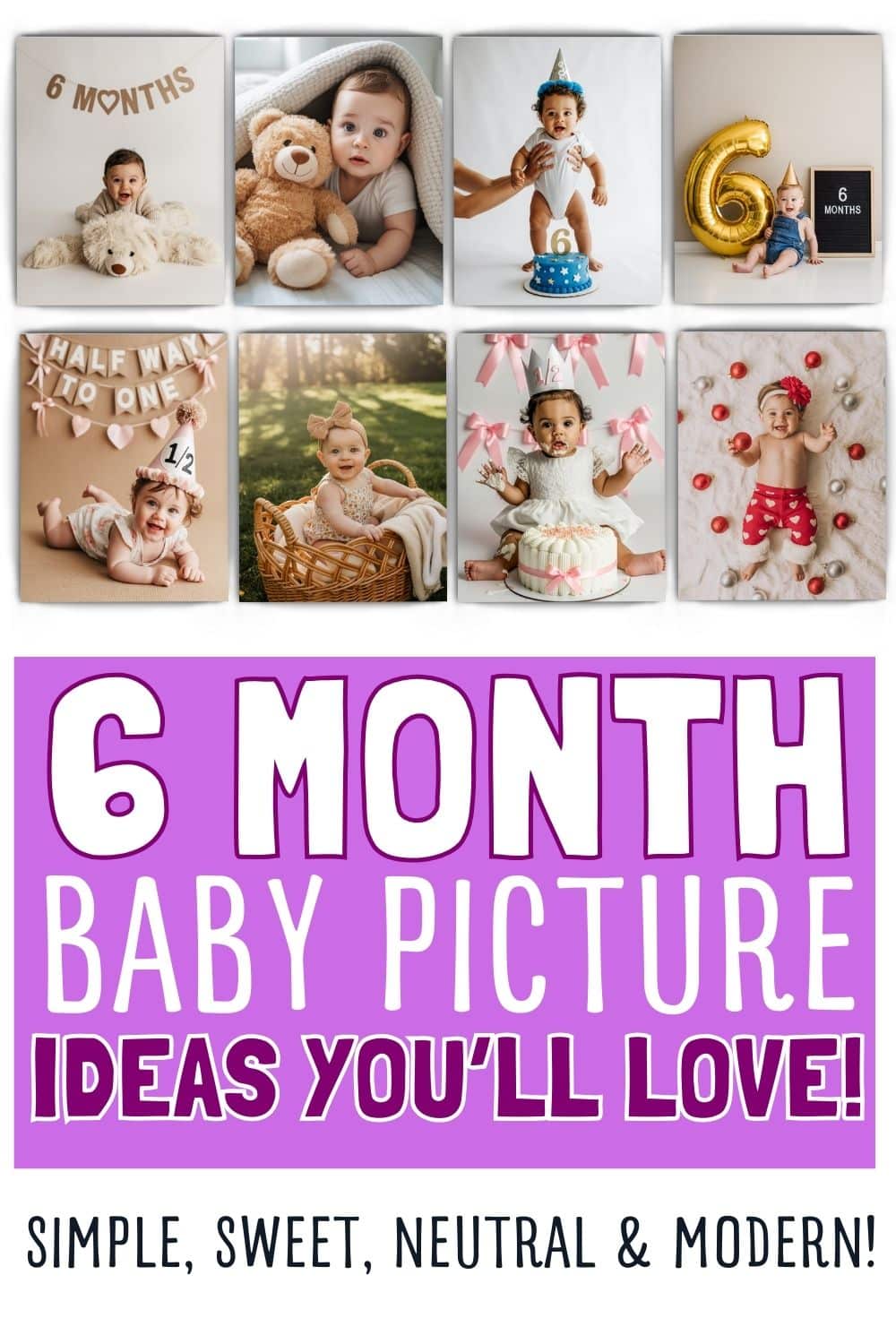 6 Month Baby Picture Ideas: Cute, Creative, and So Much Fun