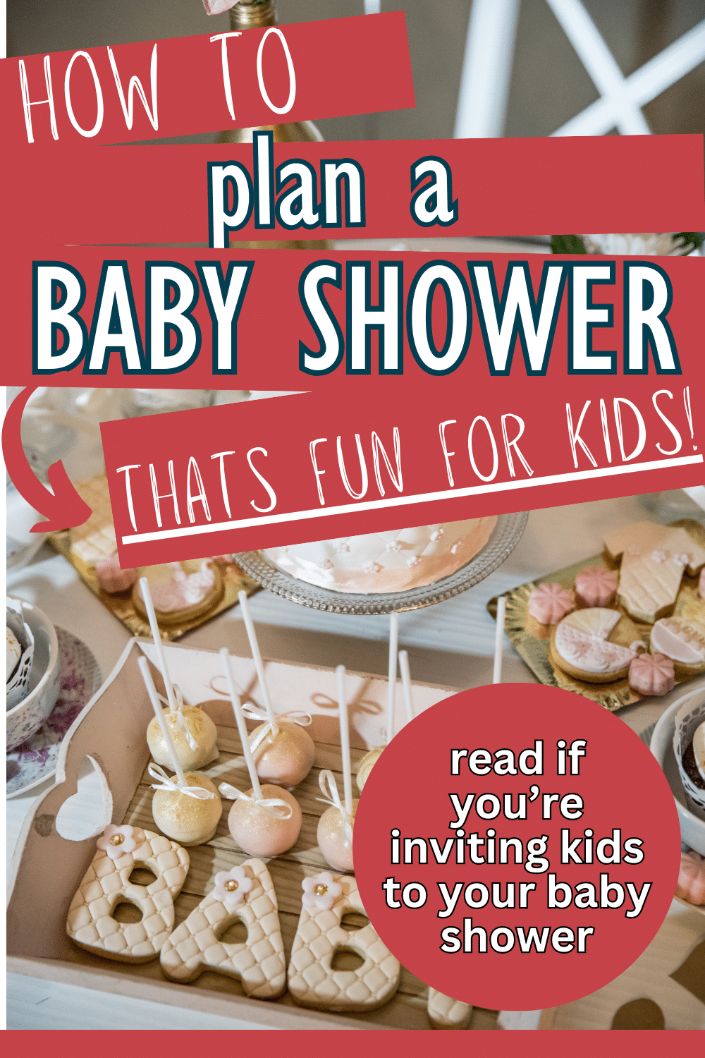 How to Make a Baby Shower Fun for Kids (12 Simple, Kid-Friendly Ideas ...