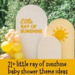 Little Ray of Sunshine Baby Shower Ideas (21 Sweet Ways to Celebrate)