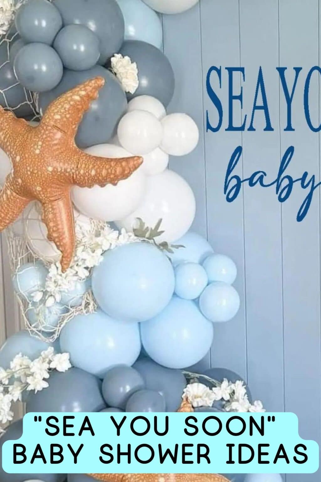21 Sea You Soon Baby Shower Ideas (A Sweet Summer Theme That Just Works)