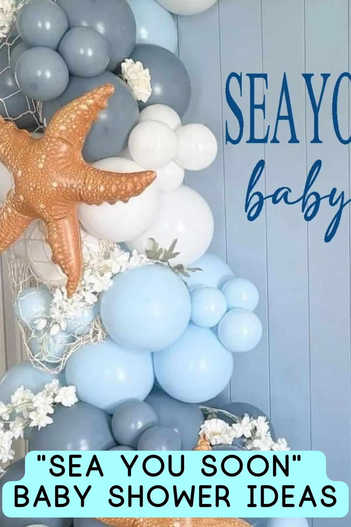 21 Sea You Soon Baby Shower Ideas (A Sweet Summer Theme That Just Works)