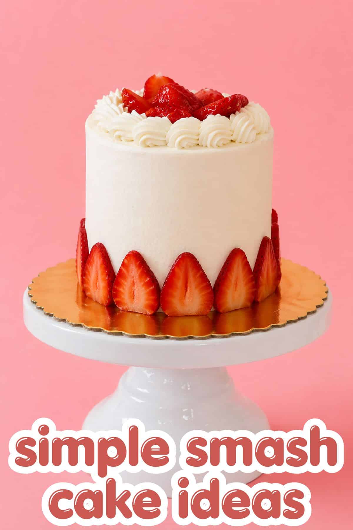 25 Smash Cake Ideas That Are Almost Too Cute to Smash